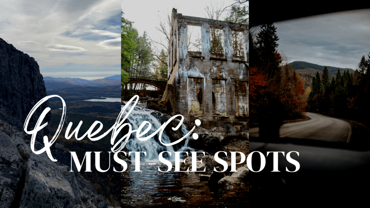 Must-See Places in Quebec – yourmatiekatie