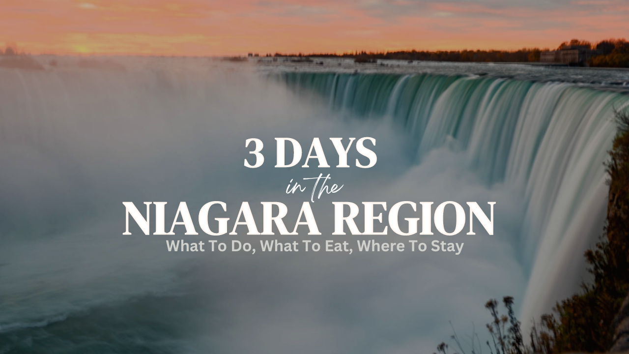 How To Spend 3 Days in the Niagara Region – yourmatiekatie